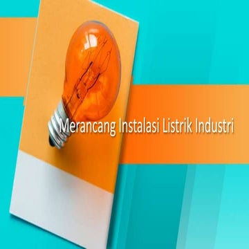 Merancang Instalasi Listrik Industri.pptx
