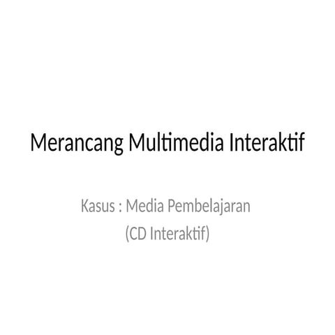 Merancang_multimedia_interaktif berbasis pembelajaran .pptx