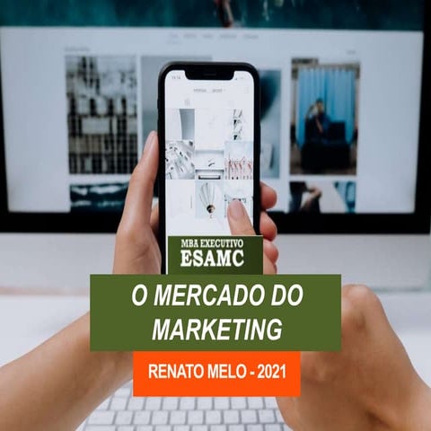 MBA ESAMC - O Mercado do Marketing em 2021 | PPT