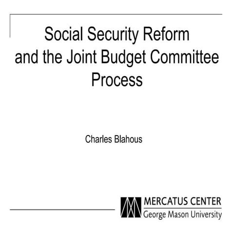 Social Security Reform and the Joint Budget Committee Process | PPTX