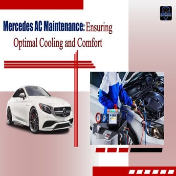 Mercedes AC Maintenance Ensuring Optimal Cooling and Comfort | PPTX
