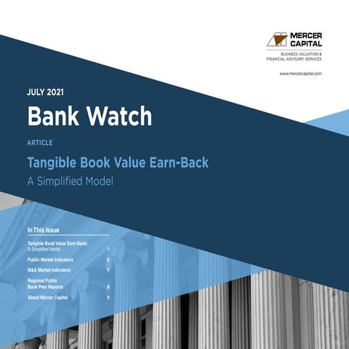 Mercer Capital's Bank Watch | July 2021 | Tangible Book Value Earn-Back ...