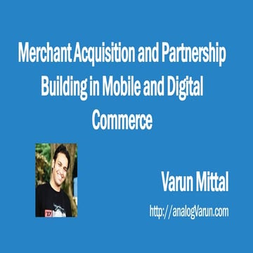 Merchant acquisition and partnership building in mobile and digital ...