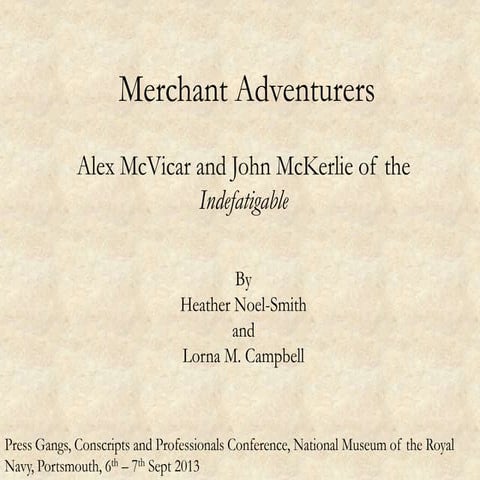 Merchant Adventurers: Alex McVicar and John McKerlie of HMS ...