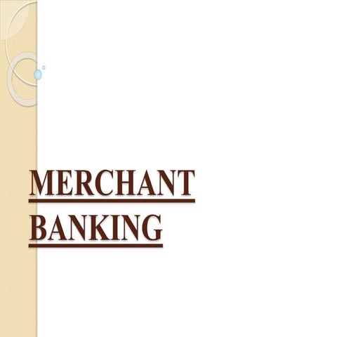 Role of merchant banking in india | PPT