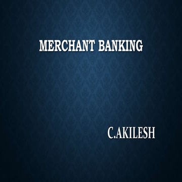 MERCHANT BANKING and its nuances .pptx