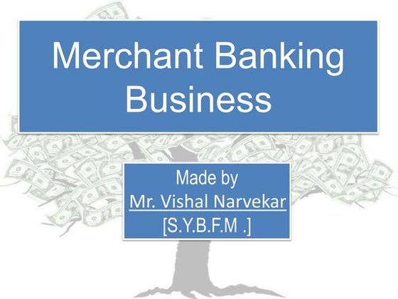 Merchant and investment banking | PPTX | Business Banking & Finance | Business