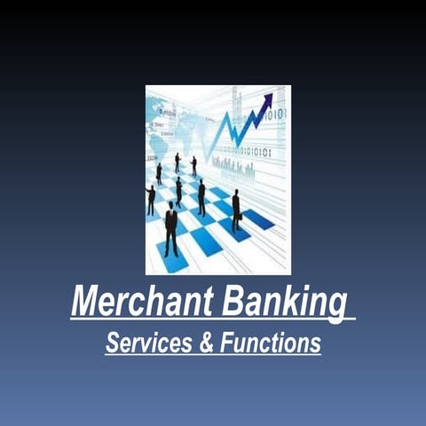 Merchant Banking merchant banking ...ppt
