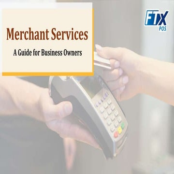 Merchant Services Providers : A Guide for Business Owners | PPTX