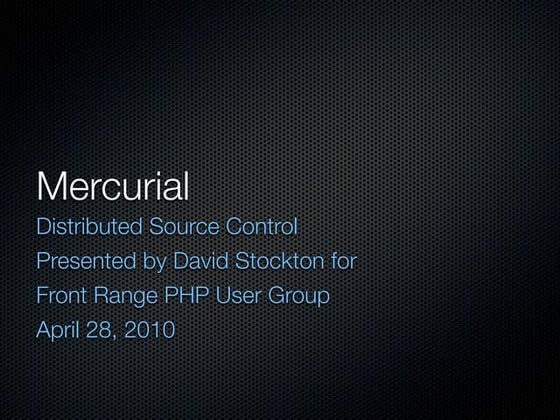 Mercurial Distributed Version Controlling Ppt