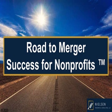 Come Together: The Road to Nonprofit Merger Success | PPTX