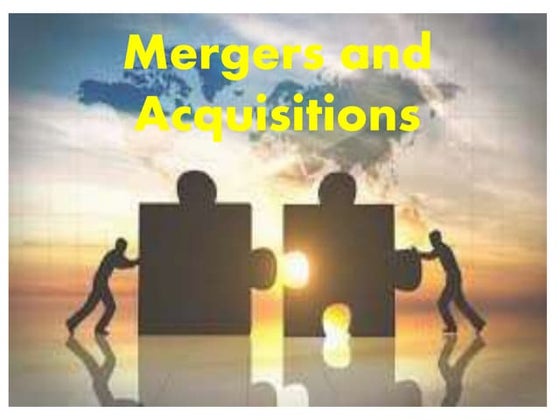 Mergers and acquisition ppt | PPT