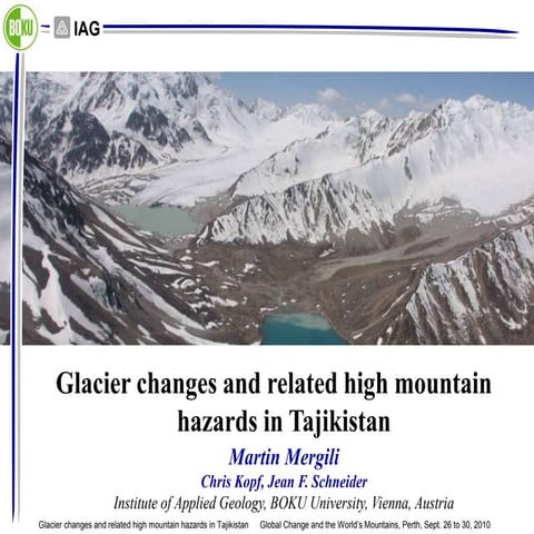 Glacier changes and related high mountain hazards in Tajikistan [Martin ...