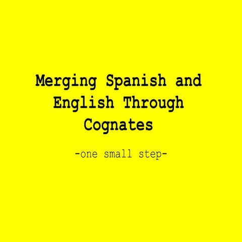 Merging spanish and_english_through_cognates | PPT