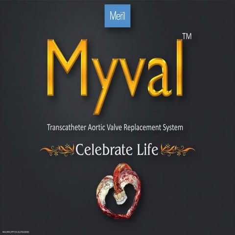 Myval THV Transcatheter Heart Valve by Meril Life | PDF