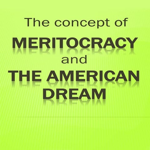 Meritocracy and the American Dream | PDF