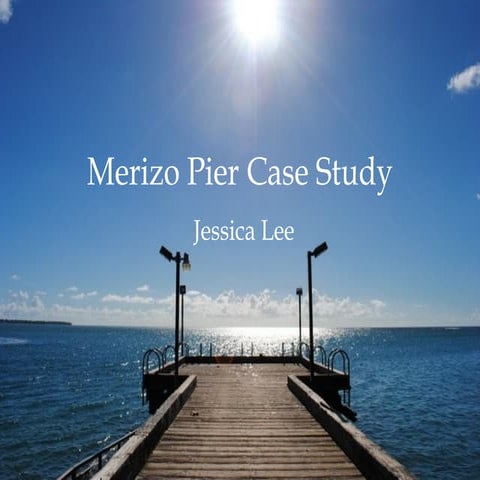 Merizo pier Case Study | PPT