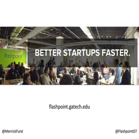 Merrick Furst Explains Startup Engineering and Flashpoint GT | PPTX