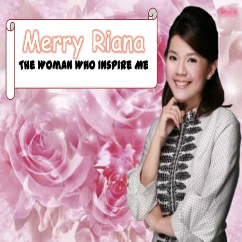 Merry riana(the woman who inspire me) | PPTX