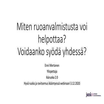 Enni Mertanen: Miten ruoanvalmistusta ja yhdessä ruokailua kotona voi helpottaa? | PDF