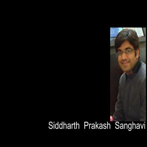 Me siddharth prakash_sanghavi | PPTX
