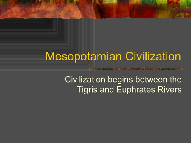 Overview of the Mesopotamian Civilization | PDF