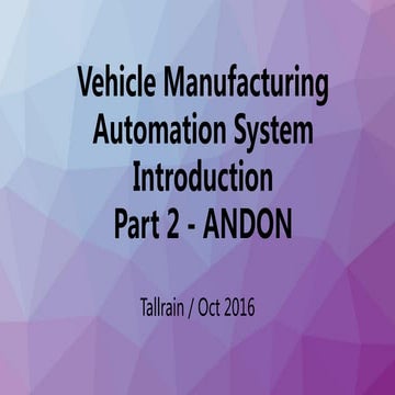 Vehicle Manufacturing Automation System, Part 2 - ANDON | PDF
