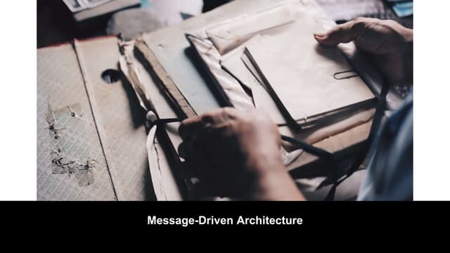 Message driven architecture | PPT Message driven architecture | PPT