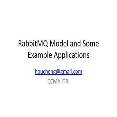 Rabbitmq Model And Some Example Applications Ppt 