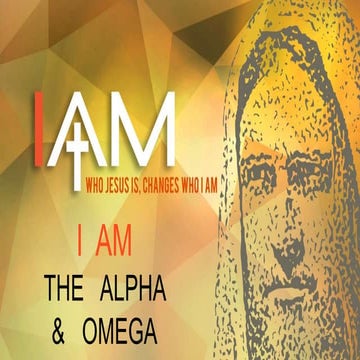 Message series i am - part 8 - i am the alpha & omega - pastor chuck ...
