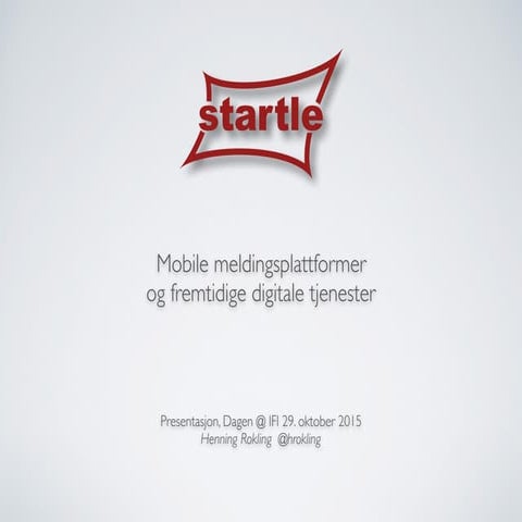 Messaging-plattformer - Dagen @ IFI 2015 | PDF