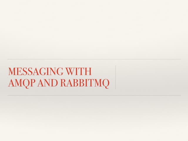 Messaging With Amqp And Rabbitmq Ppt