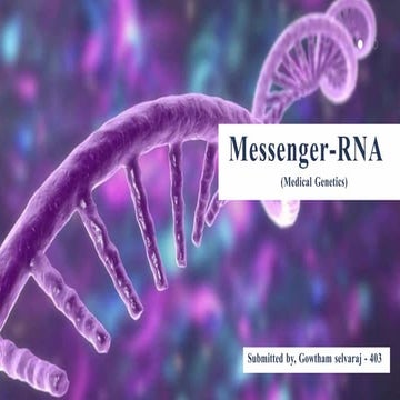 Messenger-RNA_Medical Genetics(Gowtham-403)_20240331_190147_0000.pptx