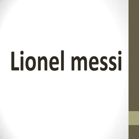Presentation on Lionel Messi | PPT