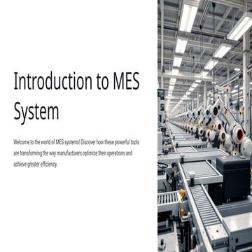 Introduction to MES System Introduction to MES System | PPTX