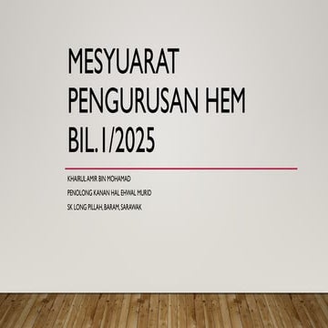 Mesyuarat pengurusan Hem Bil.1 2025 SK Long Pillah | PPT