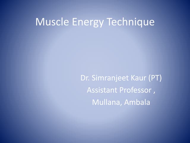 Introduction to muscle energy techniques (METs) | PPTX