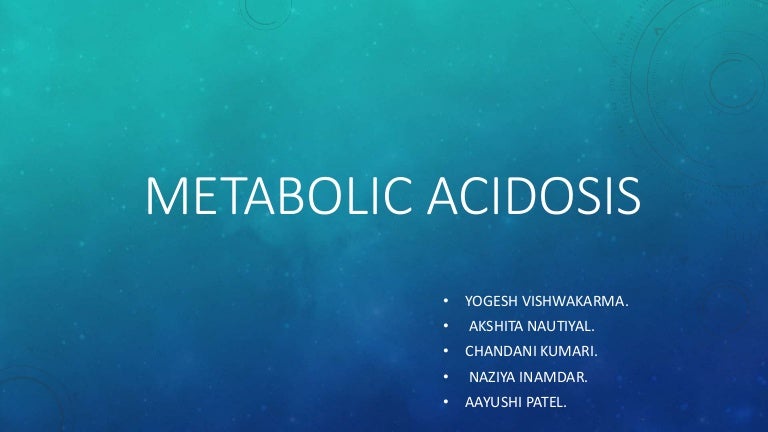 Metabolic Acidosis Ppt Types And Pathophysiology