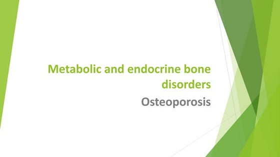 Osteoporosis | PPTX | Menopause | Endocrine and Metabolic Diseases