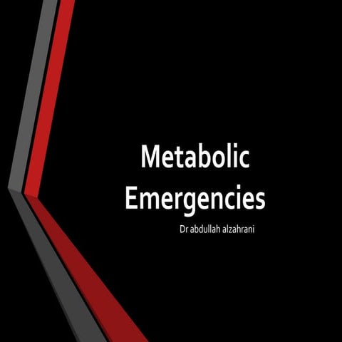 Metabolic emergencies | PPTX