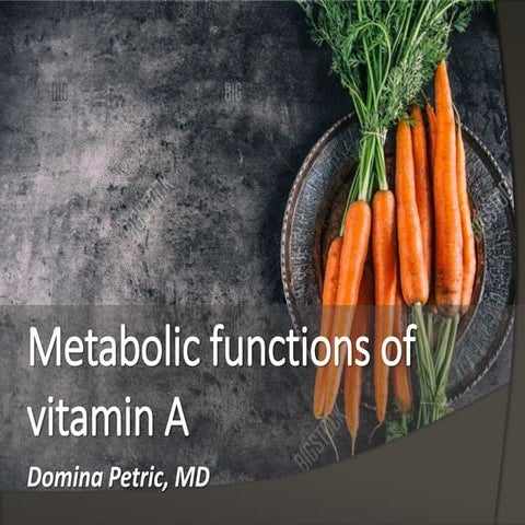 Metabolic functions of vitamin A | PPSX