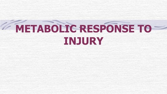 Metabolic response to injury | PPT