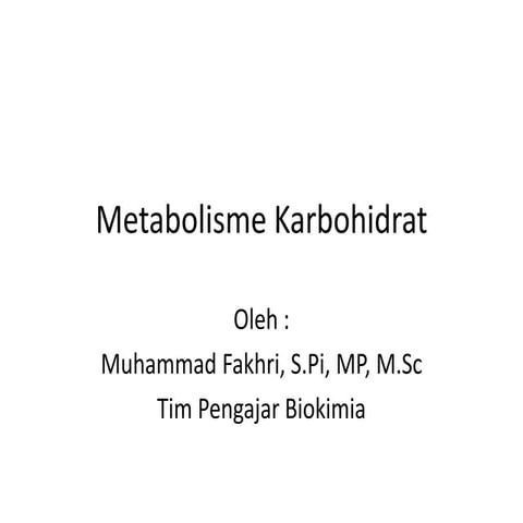 METABOLISME KARBOHIDRAT oleh Tim Pengajar Biokimia | PPT