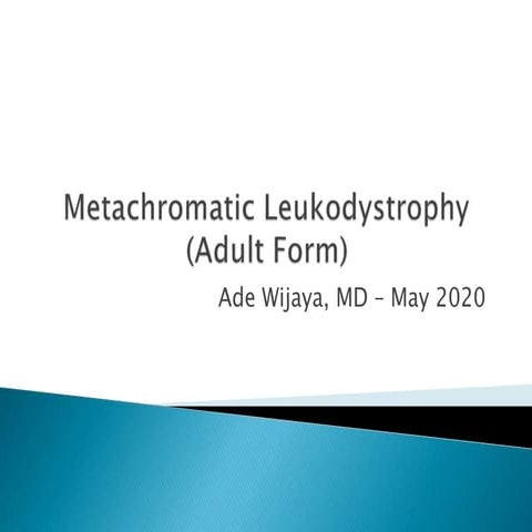 Metachromatic Leukodystrophy | PPTX