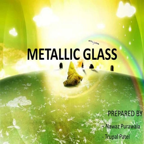 Metallic glass | PPTX