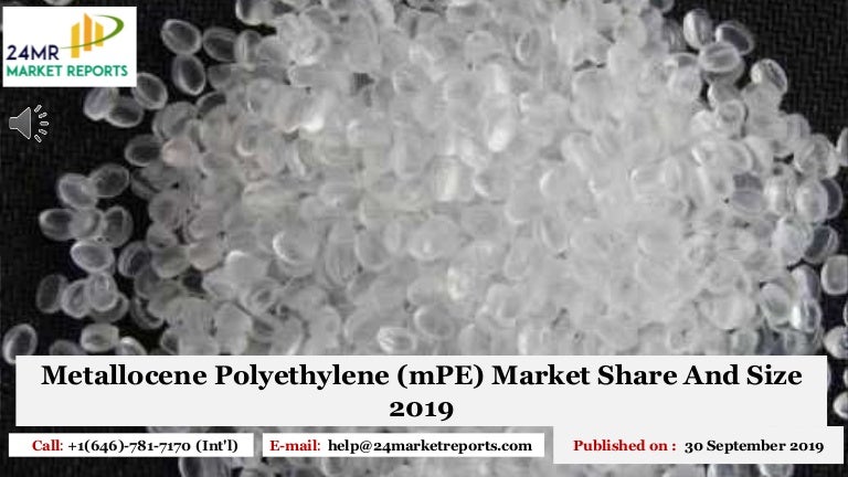 Metallocene polyethylene (m pe) market share and size 2019