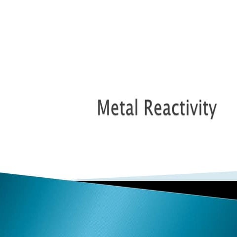 Metal reactivity | PPTX