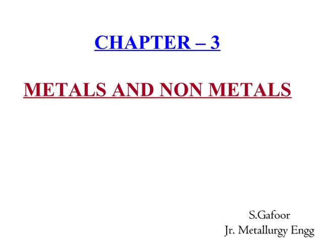 Ncert class 10 - science - chapter 3 - metals and non-metals | PPTX