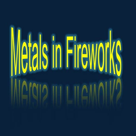 Metals In Fireworks | PPTX