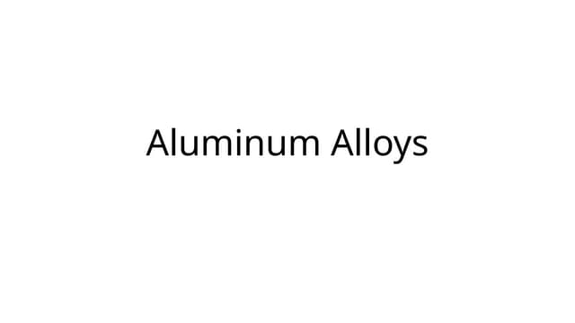Aluminium and its alloy | PPTX